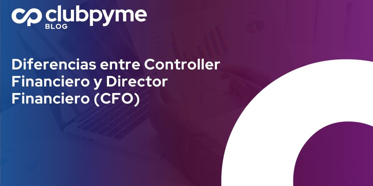 Controller Financiero: ¿Qué es y cuál es la diferencia con el director ...